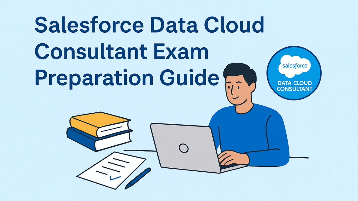 How to Prepare for the Salesforce Data Cloud Consultant Certification ...